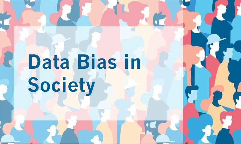 Data Bias in Society – Journey to Data Scientist